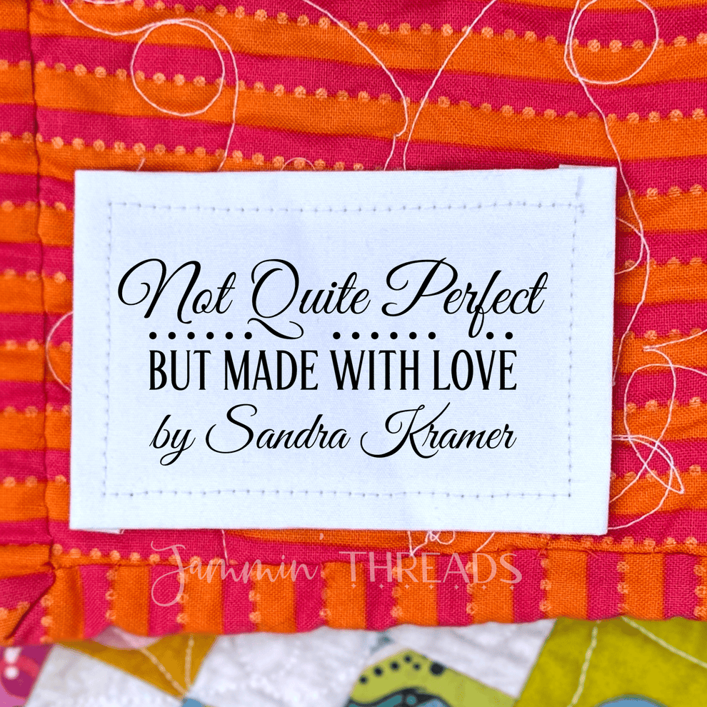 Not Quite Perfect Quilt Label Personalized – Funny Quilt Tag “Made wit ...